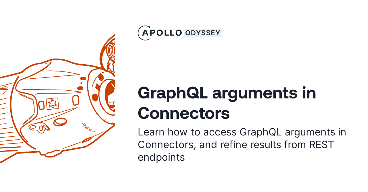 GraphQL arguments in Connectors - GraphQL Tutorials